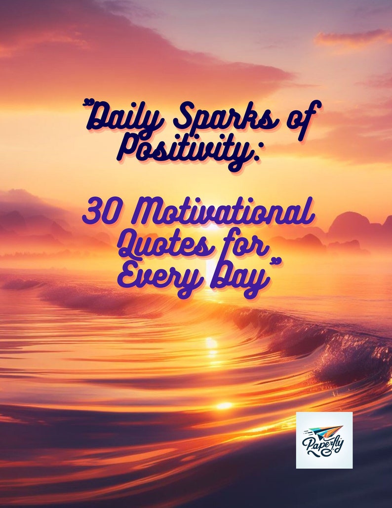 Daily Sparks of Positivity: 30 Motivational Quotes for Every Day - Etsy