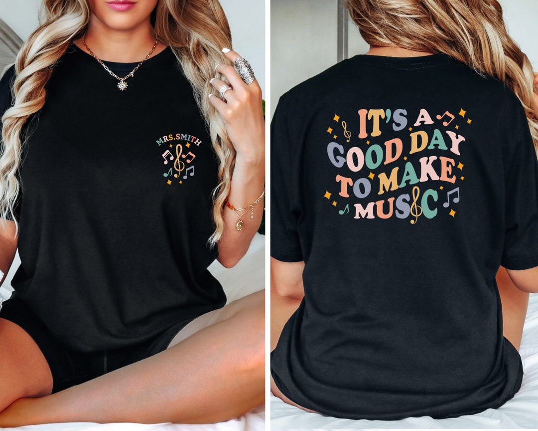 Custom Music Teacher Shirt, It's A Good Day to Make Music T-shirt ...