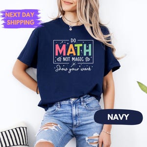 Do Math Not Magic, Math Lover Shirt, Funny Math Tee, Gift for Math ...