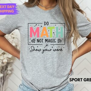 Do Math Not Magic, Math Lover Shirt, Funny Math Tee, Gift for Math ...