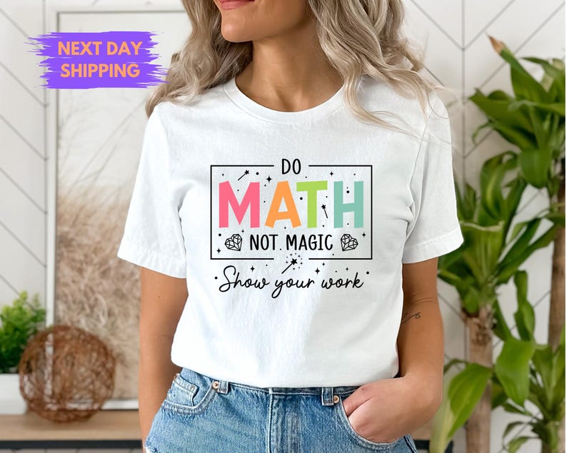Do Math Not Magic, Math Lover Shirt, Funny Math Tee, Gift for Math ...