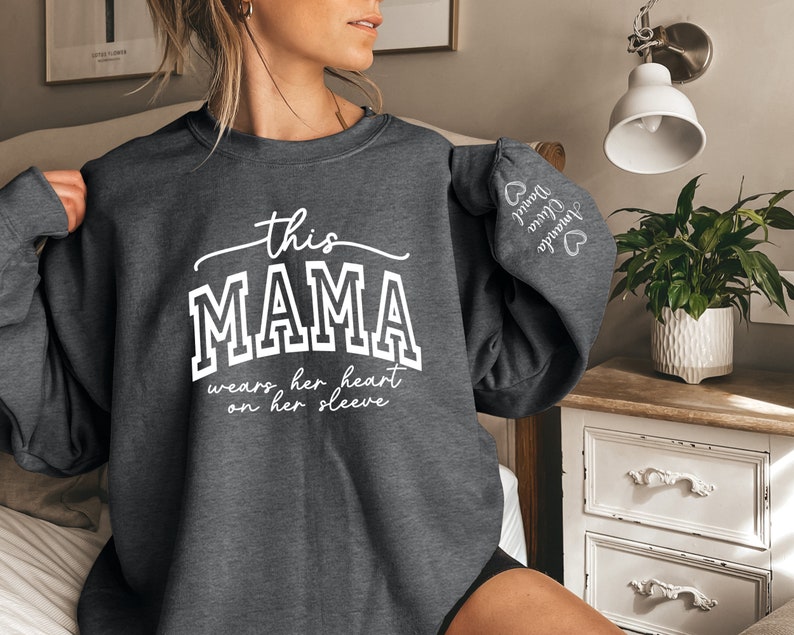 This Mama Wears Her Heart on Her Sleeve Sweatshirt for Mothers Day ...