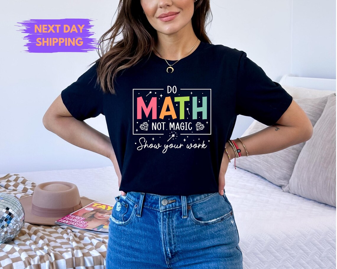 Do Math Not Magic, Math Lover Shirt, Funny Math Tee, Gift for Math ...