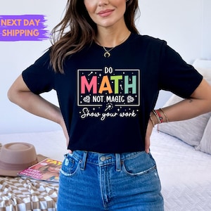 Do Math Not Magic, Math Lover Shirt, Funny Math Tee, Gift for Math ...