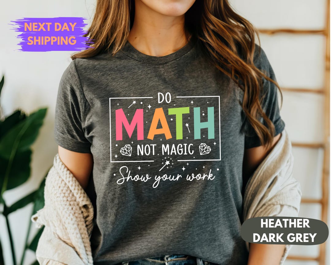 Do Math Not Magic, Math Lover Shirt, Funny Math Tee, Gift for Math ...