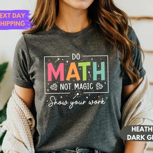 Do Math Not Magic, Math Lover Shirt, Funny Math Tee, Gift for Math ...