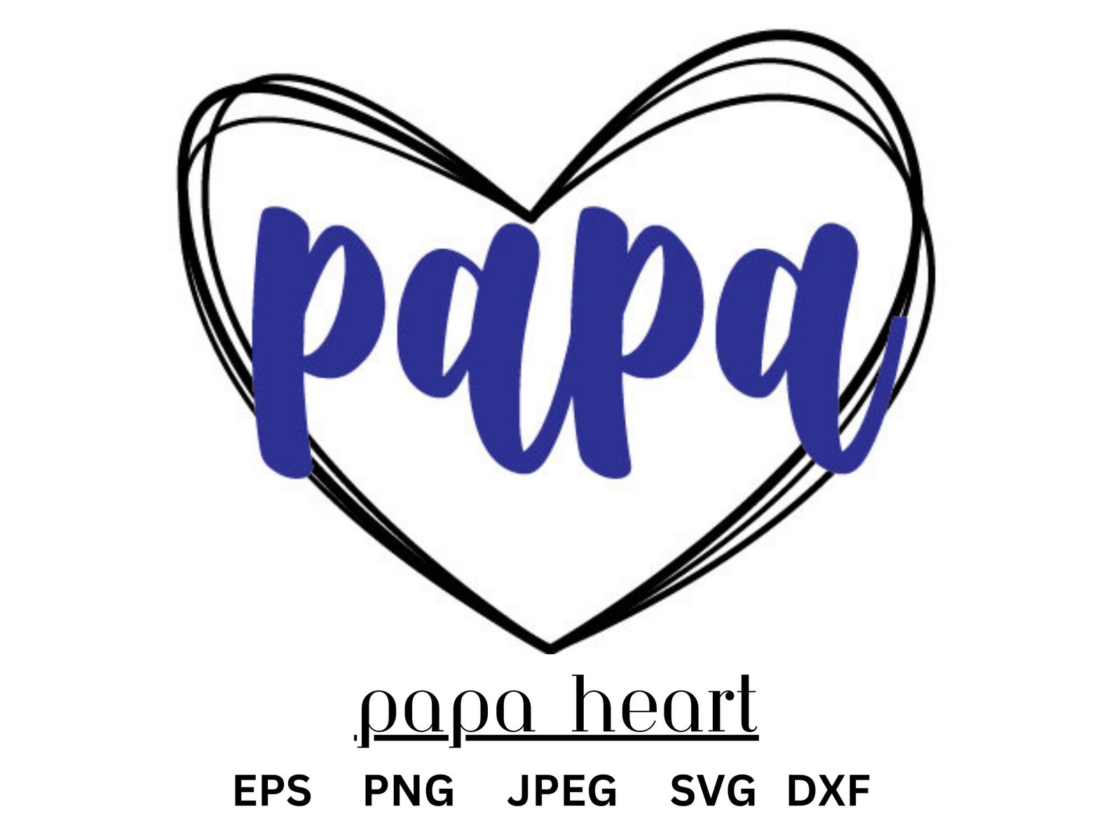 Papa Heart Svg, Papa Svg, Papa Svg, Fathers Day Svg, Png Jpg Eps Dxf ...