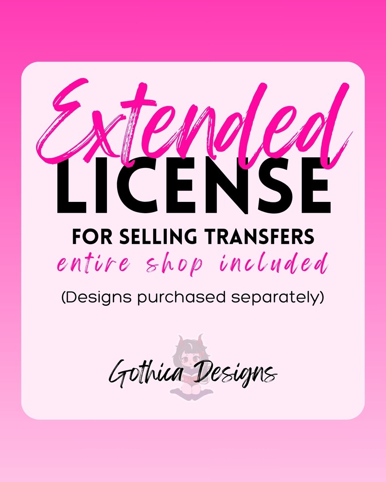 Printed Transfer License, ENTIRE SHOP Extended License for UVDTF ...