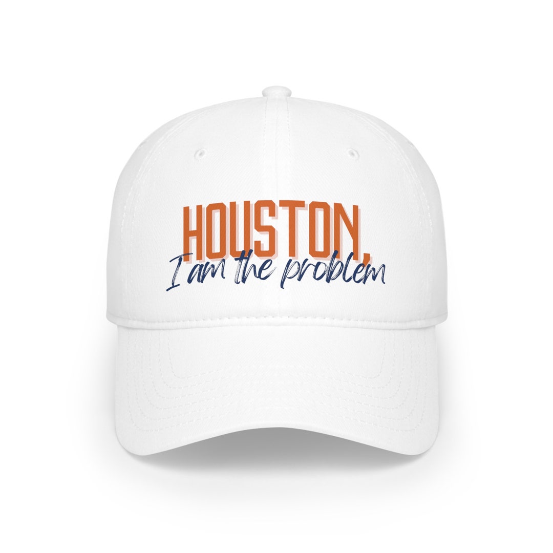 Houston I Am the Problem Low Profile Baseball Cap - Etsy