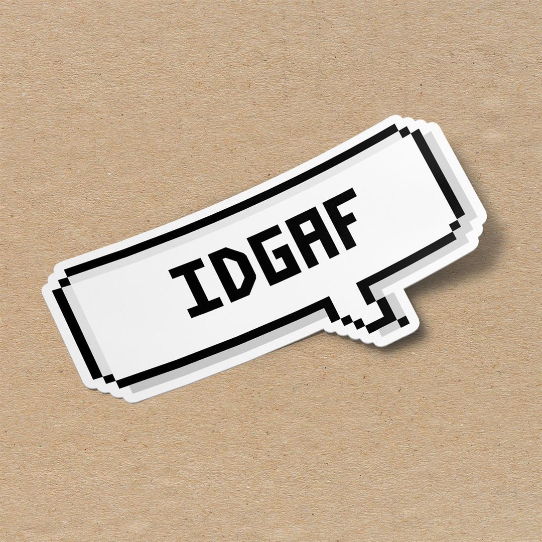IDGAF Pixel Message Sticker, Vinyl Decal, for Laptop Car, Book, Water ...