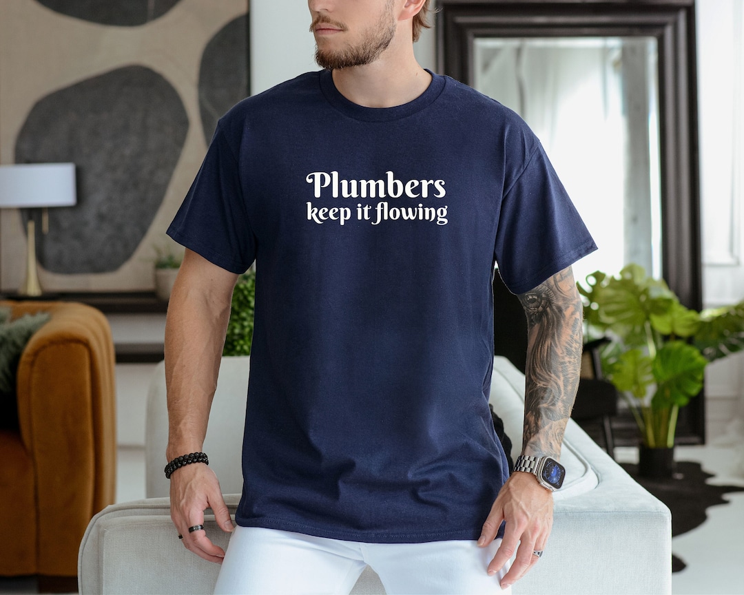 Plumbers Keep It Flowing T-shirt Men's Plumber Top Present Gift for Him Secret Santa Novelty Top ...