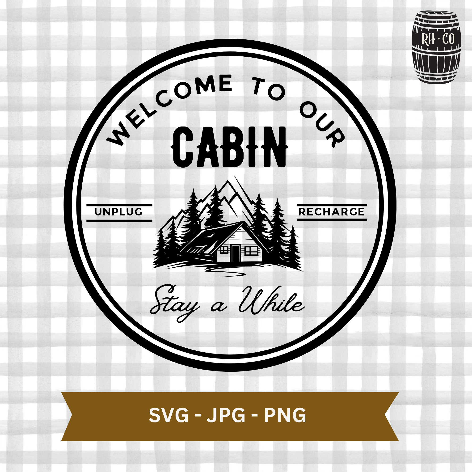 Welcome To Our Cabin Svg Cabin Svg Lake Svg Cabin Sign Digital