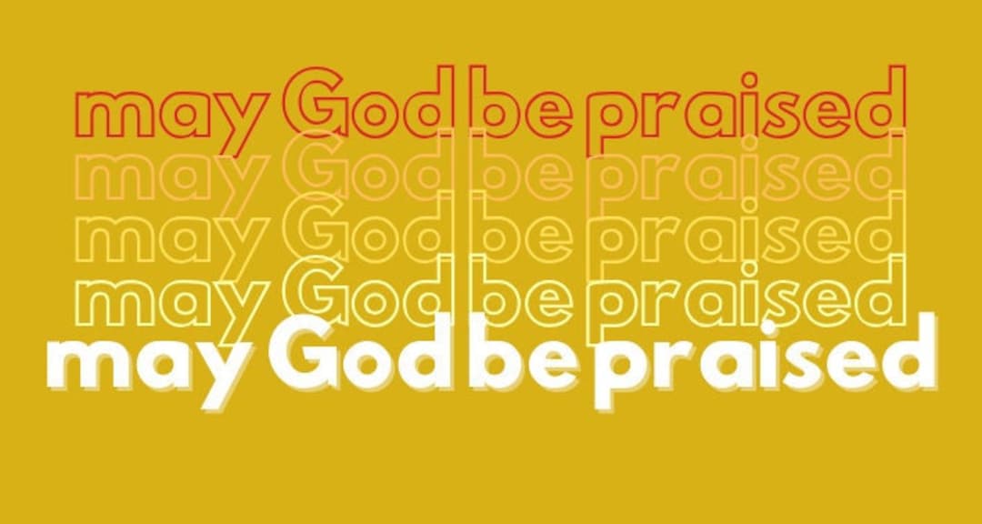 May God Be Praised Digital Download - Etsy