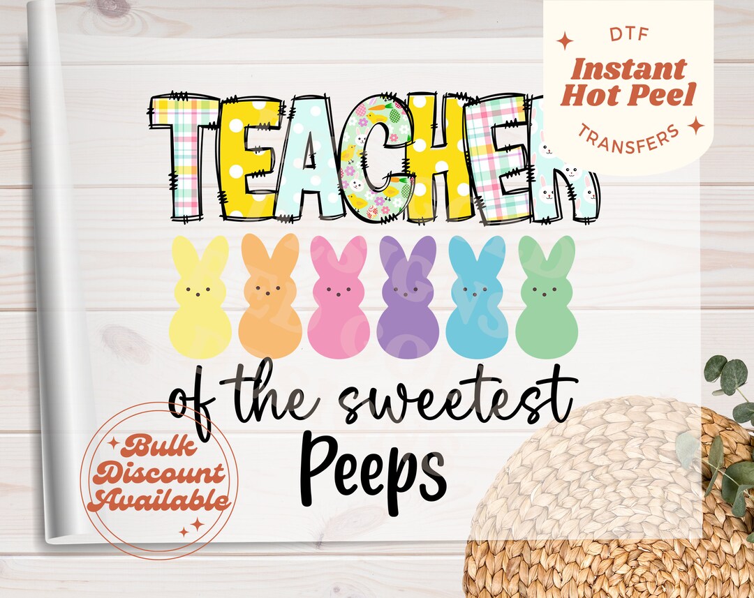 Ready to Press DTF Transfers Teacher of the Sweetest Peeps Iron on ...