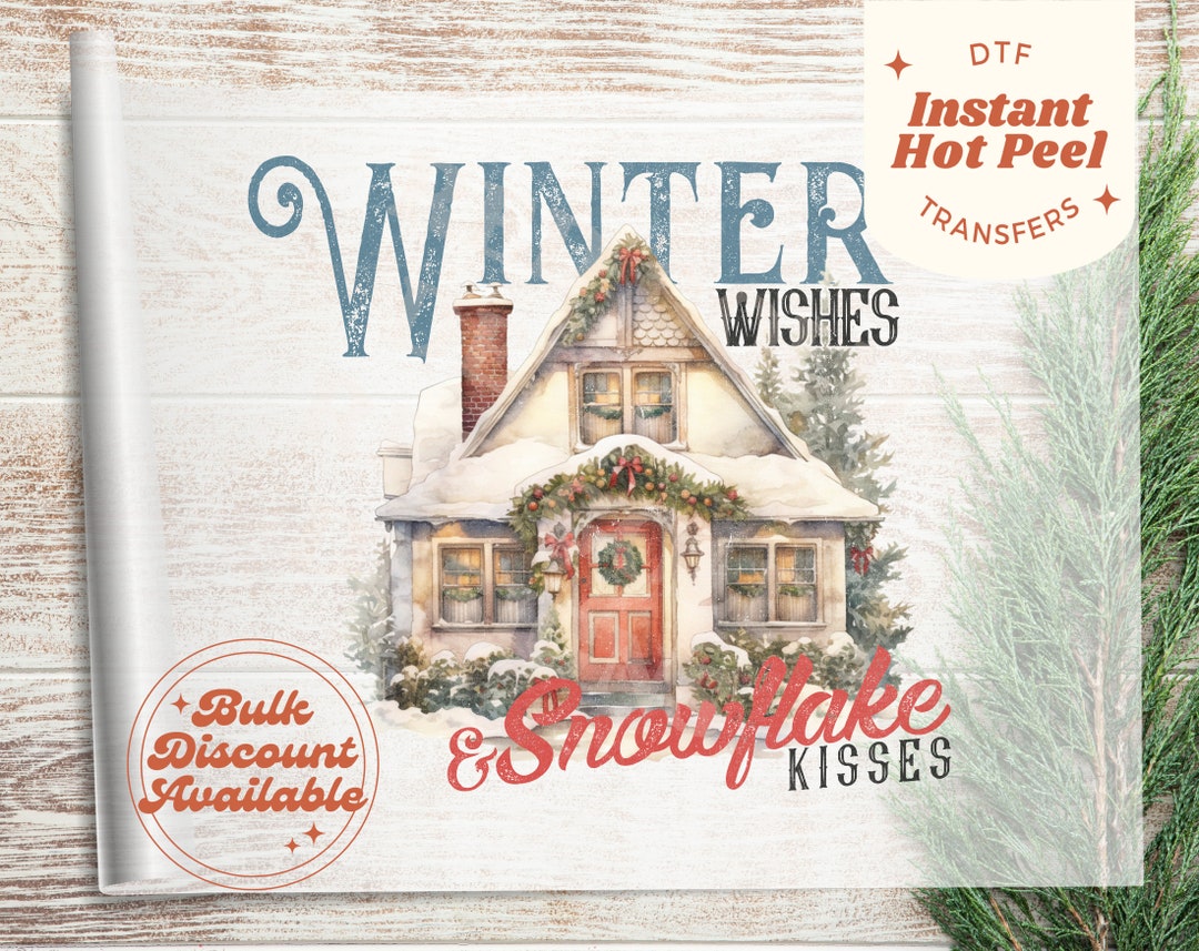 Ready to Press DTF Transfers Winter Wishes and Snowflake Iron on Kisses ...
