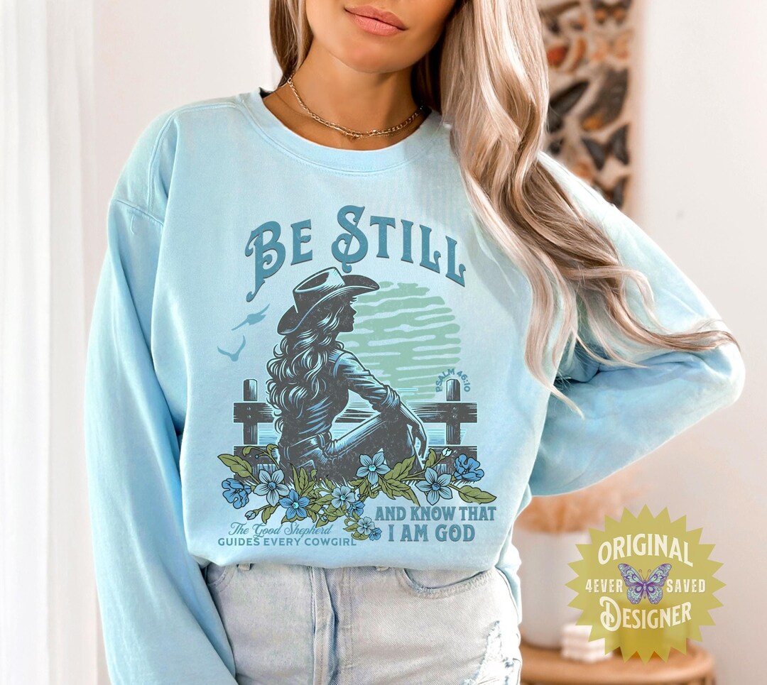 Be Still and Know That I Am God | Western Elegant Christian Cowgirl ...