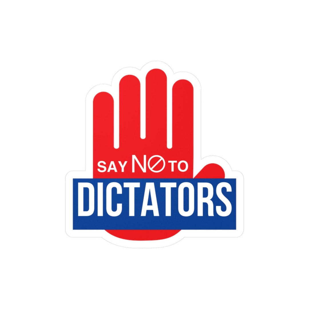 Say No to Dictators Vinyl Decal, Retro Design, Funny Political Sticker ...