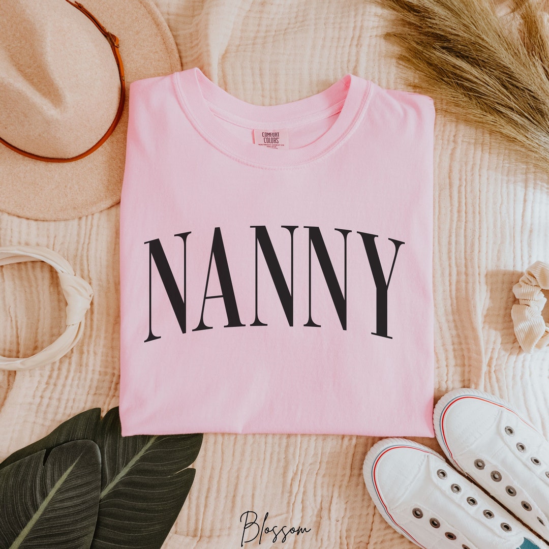 Nanny Shirt, Nanny Gift, Comfort Colors Tee, Gift for Grandma, New ...