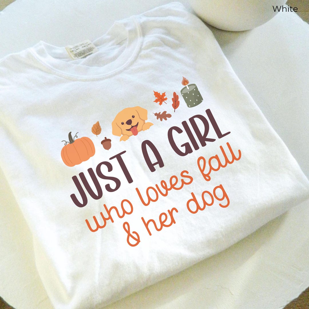 Just A Girl Who Love Fall & Her Dog Shirt, Autumn Shirt, Fall Lover ...