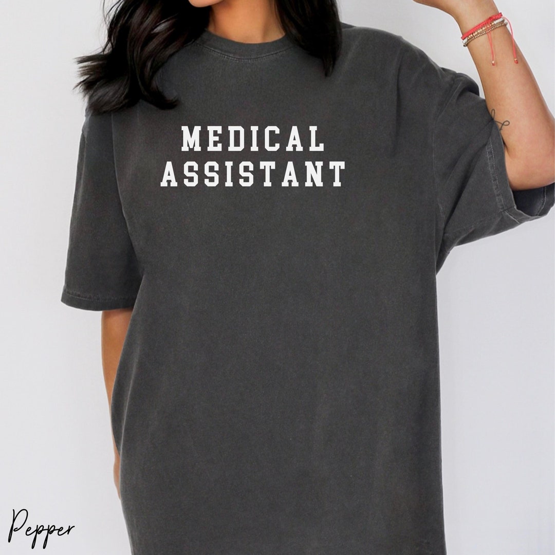 Medical Assistant Shirt, Medical Assistant Gift, Medical Nurse Shirt ...