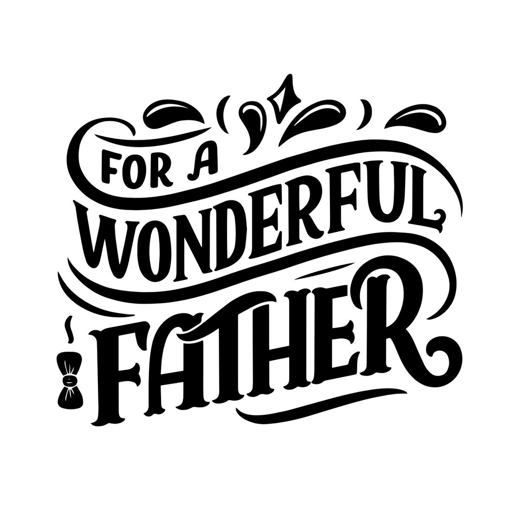 For a Wonderful Father | Father's Day Art | Black and White Instant ...