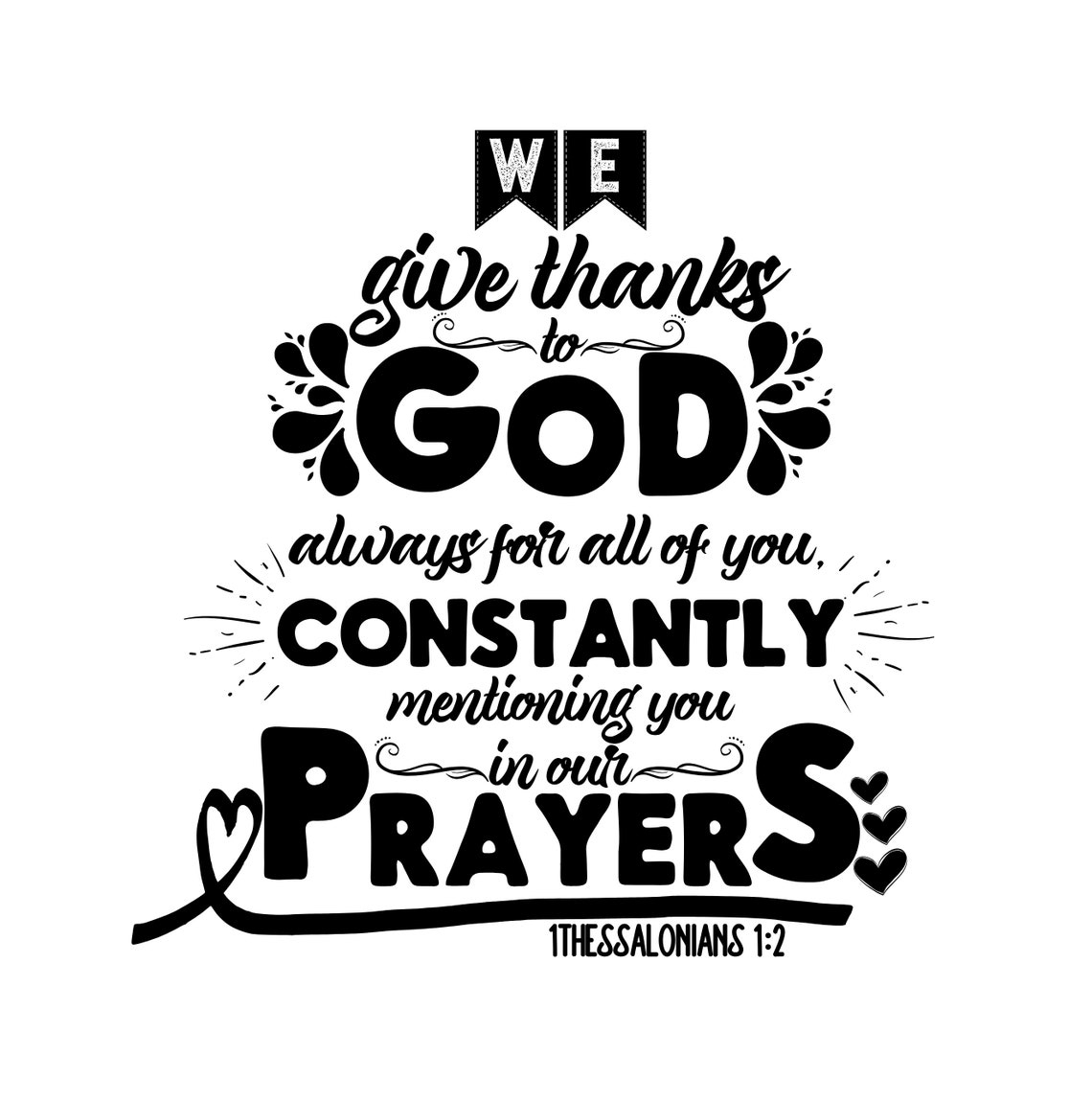 We Give Thanks to God Christian Bible Verse Graphic Art Black & White ...