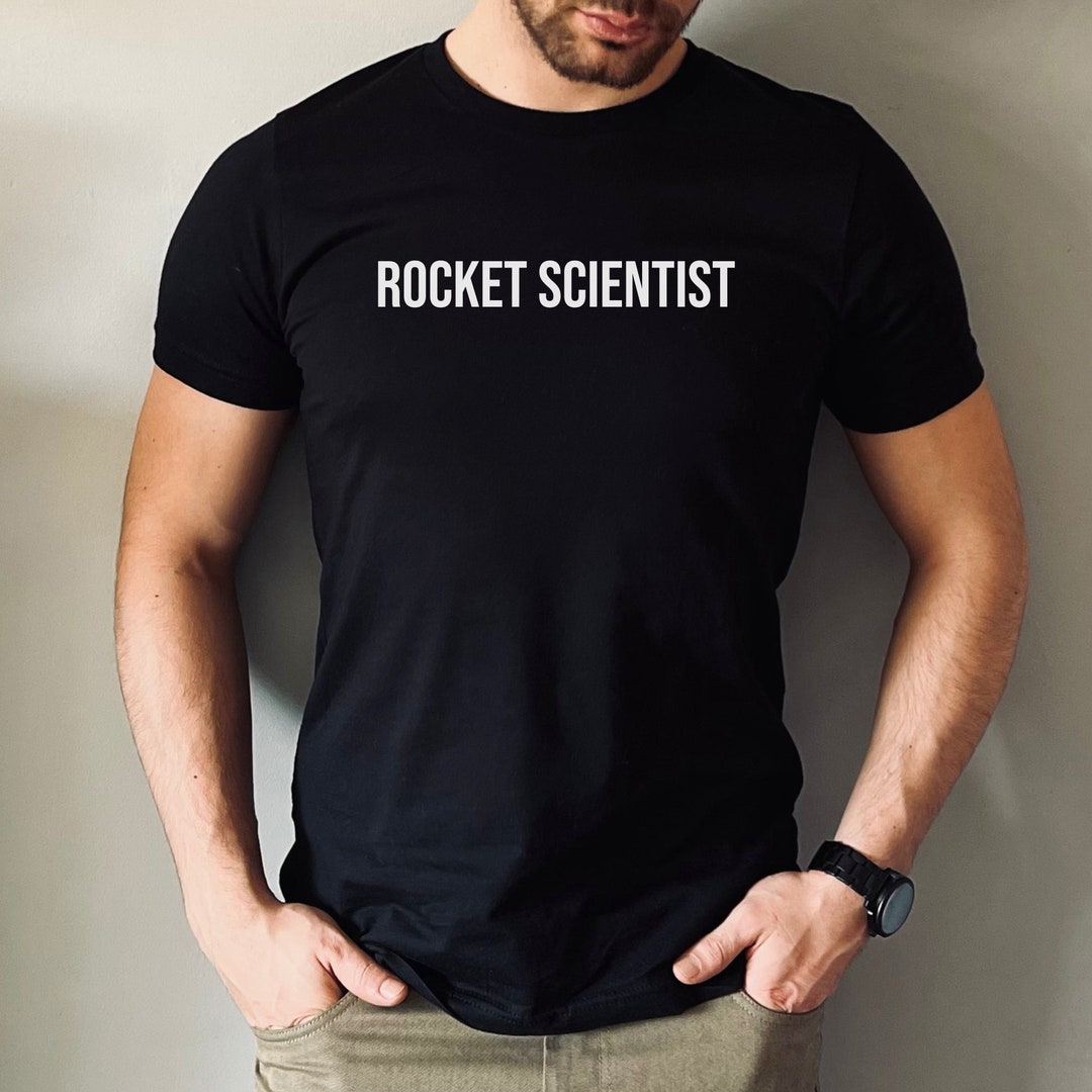 Rocket Scientist Shirt ~ Physics Engineering Aeronautics Space ...