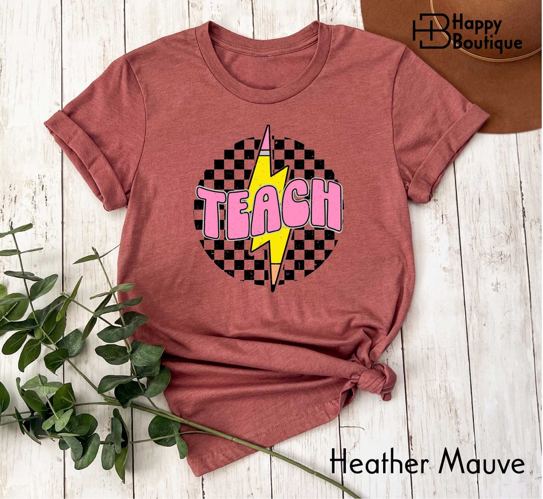 Teach Shirt, Teacher Shirt, School Shirt, Teacher Appreciation, Cute ...