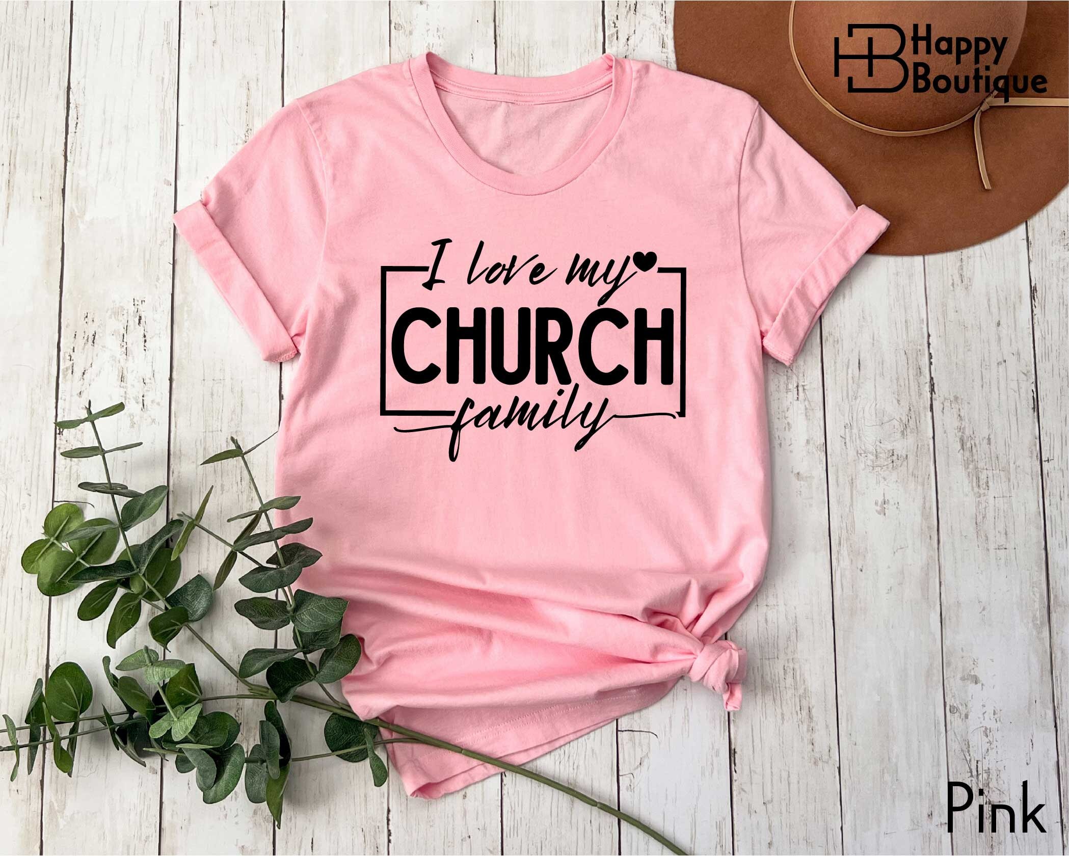 I Love My Church Family Shirt,church Shirt,family Shirts,christian ...