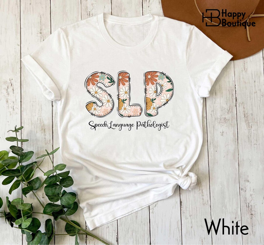Speech Language Pathologist Shirt, Flower SLP Shirt, Speech Language ...