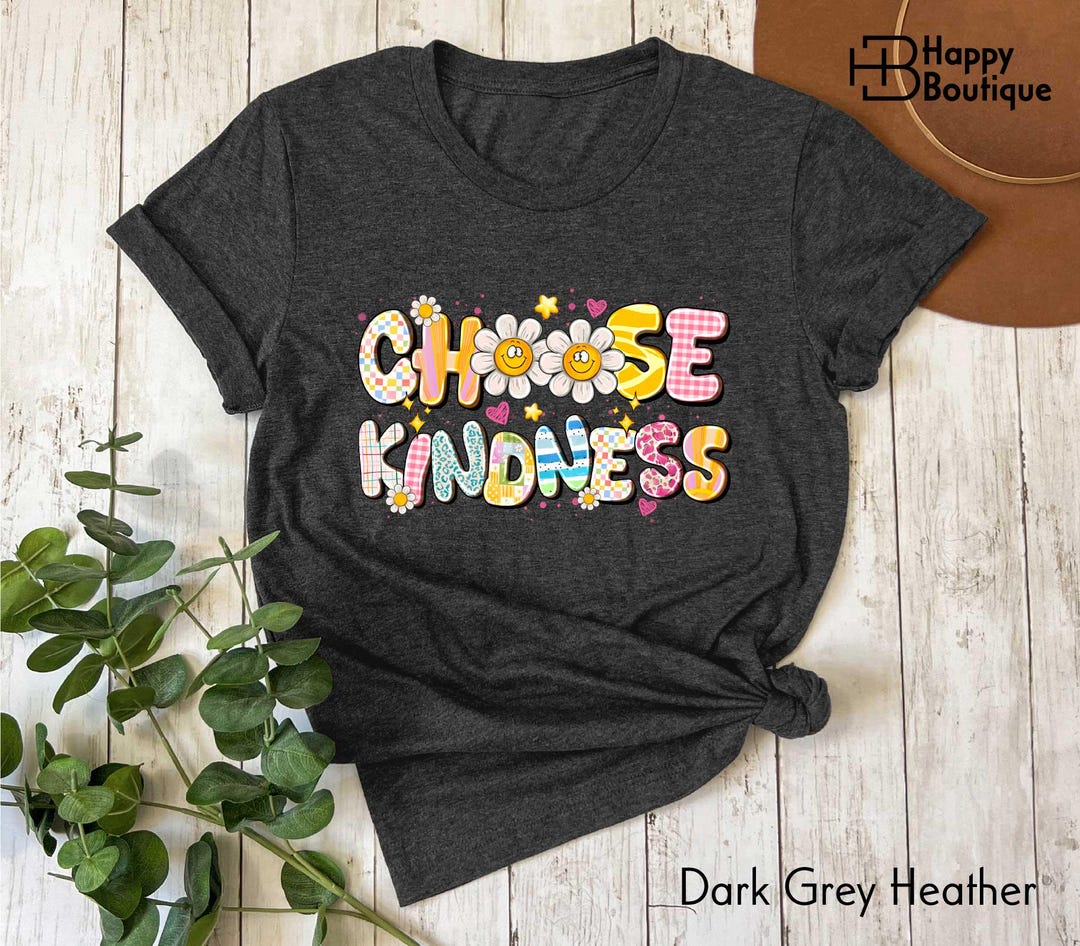 Choose Kindness Shirt, Be Kind Shirt, Motivational Shirt, Floral Shirt ...
