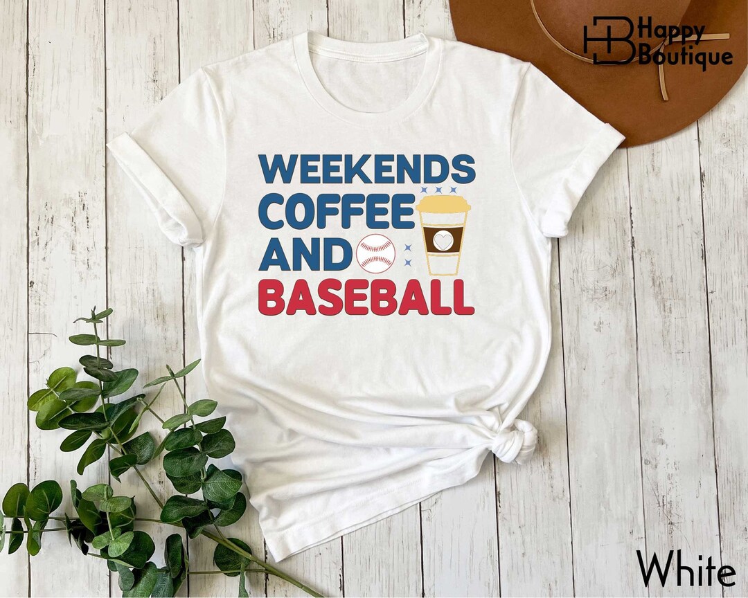 Weekends Coffee and Baseball Shirt, Baseball Shirt, Baseball Mom Shirt ...