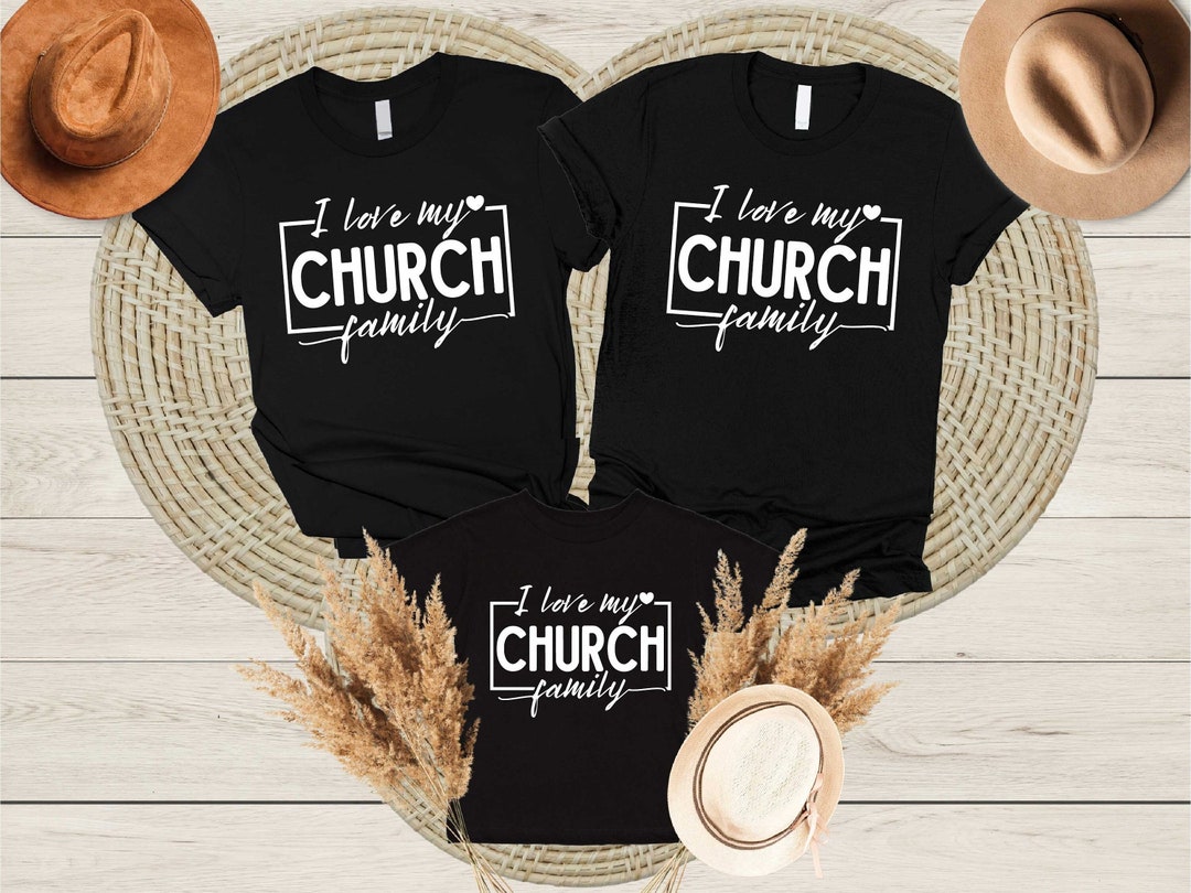 I Love My Church Family Shirt,church Shirt,family Shirts,christian ...