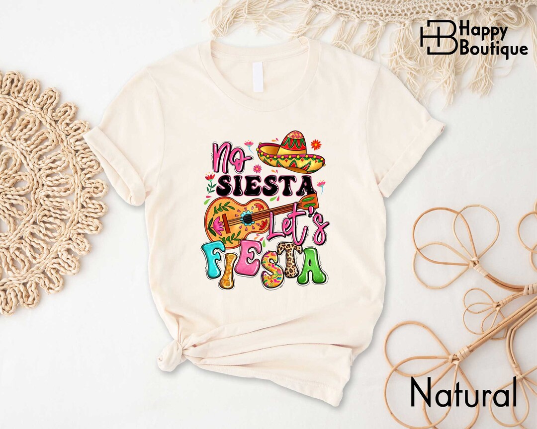No Siesta Let's Fiesta Shirt,let's Fiesta Shirt,cinco De Mayo Shirt ...