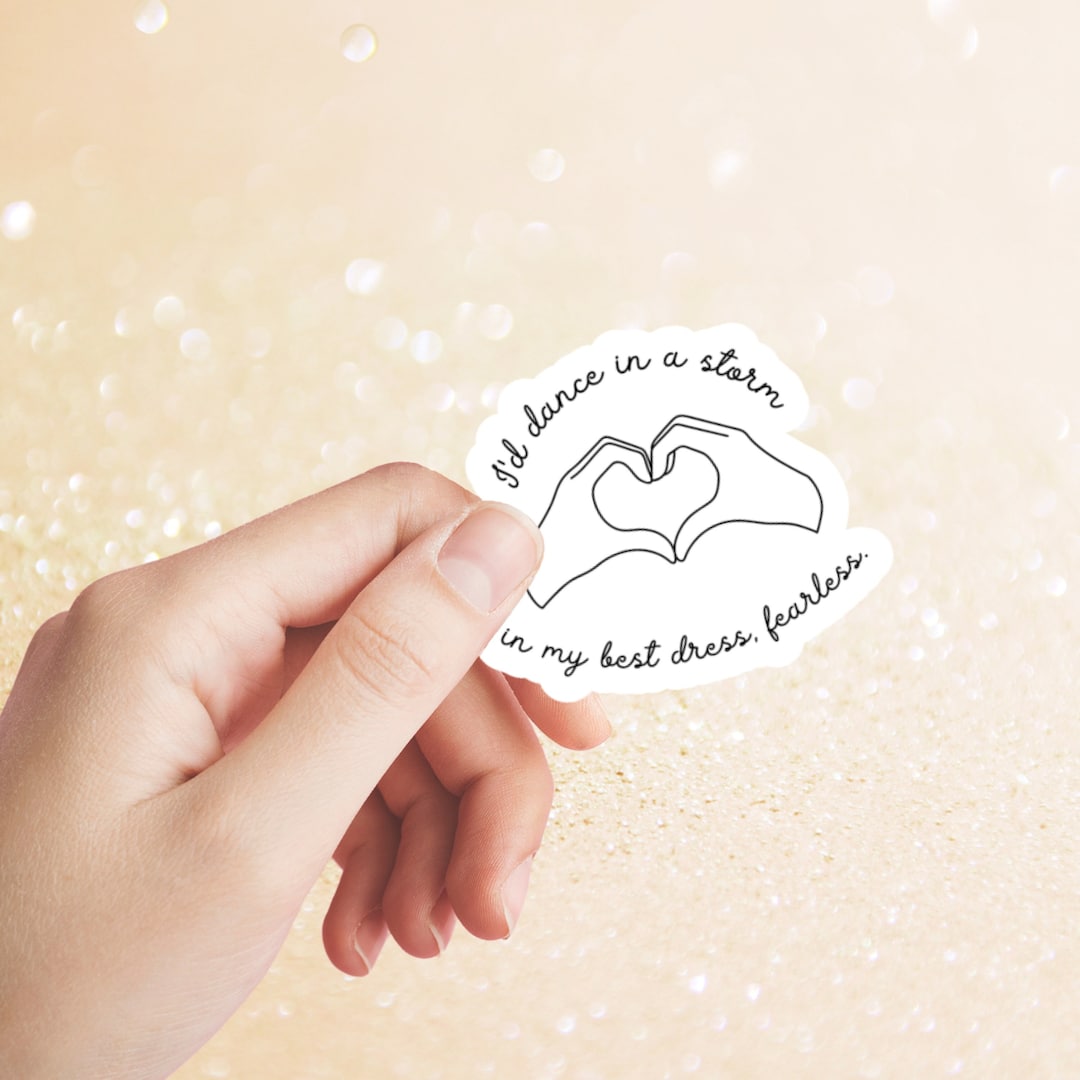 Fearless Lyrics Sticker, Hand Heart Sticker, in My Best Dress Fearless ...