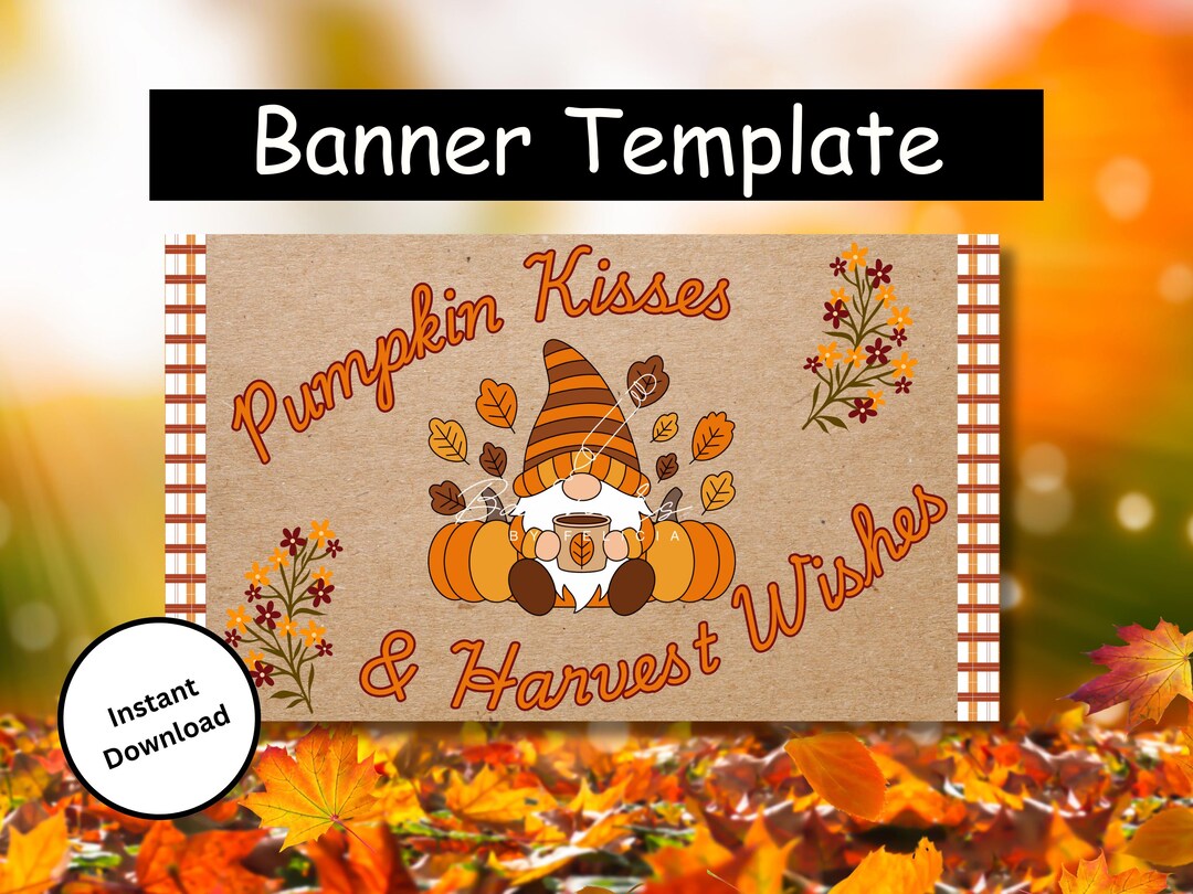 Pumpkin Kisses Harvest Wishes Banner Template: Editable Fall Decor ...