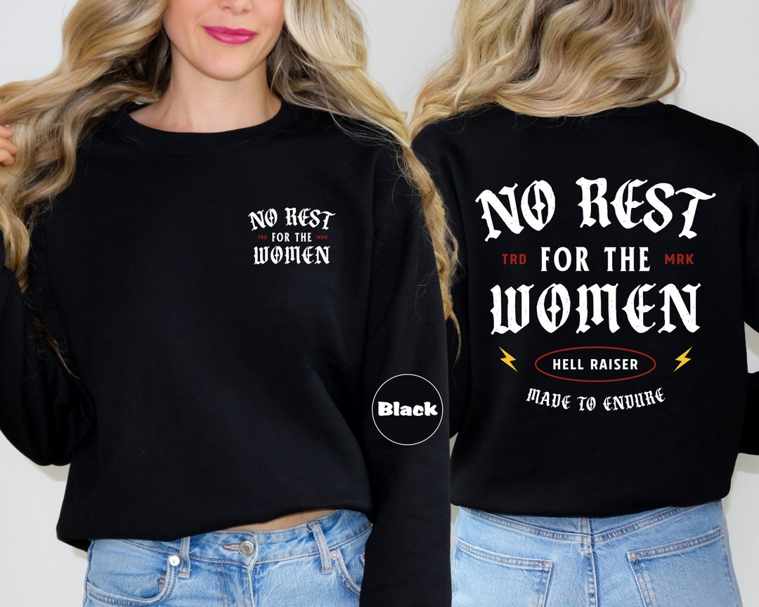 No Rest for the Women Sweatshirt, Feminist Hoodie, Girl Power Outfit ...