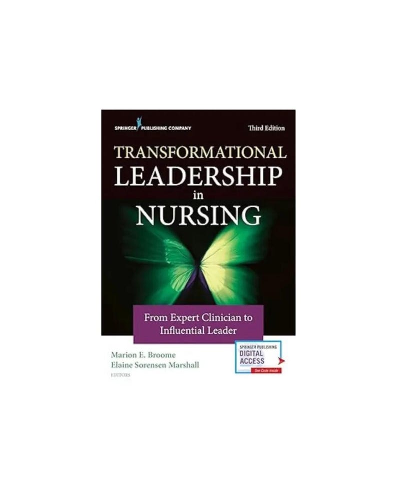 Transformational Leadership in Nursing: From Expert Clinician to ...