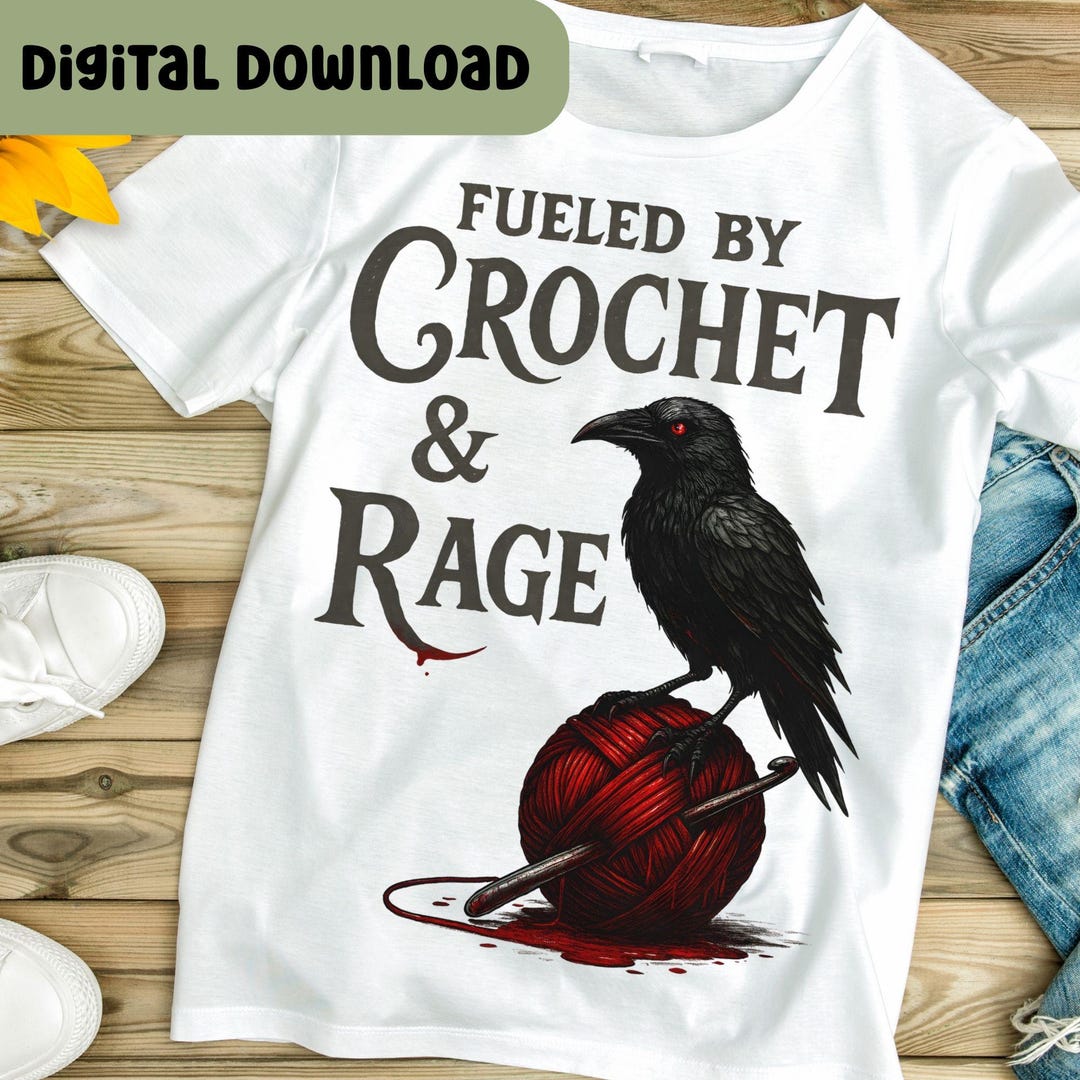 Fueled by Crochet & Rage Tshirt Design, Gift for Crocheter , Crochet ...