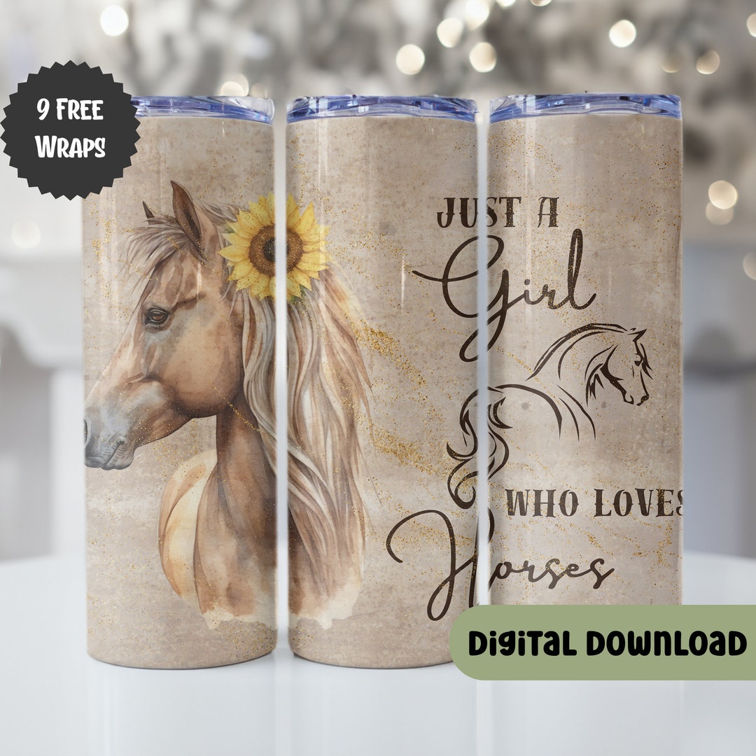 Girl Who Loves Horses, 20oz Tumbler, Skinny Tumbler Sublimation Design ...
