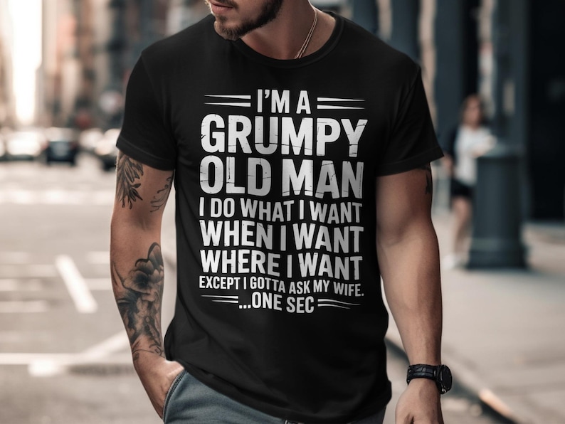 Funny Grumpy Old Man PNG | I Do What I Want PNG | Marriage Humor Shirt ...