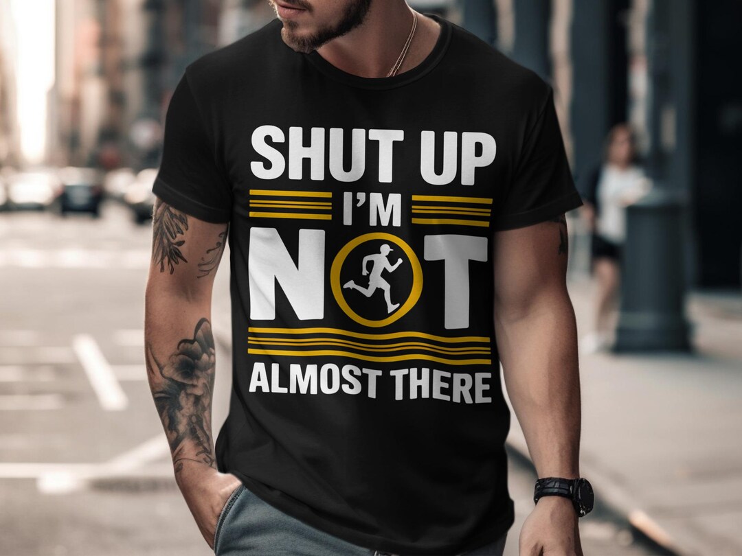 Funny Runner PNG | Shut up I’m Not Almost There PNG | Running Humor ...