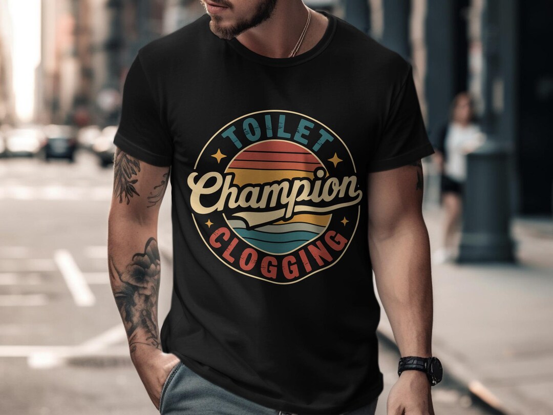Toilet Champion Clogging PNG | Funny Plumber Shirt Design | Blue Collar ...
