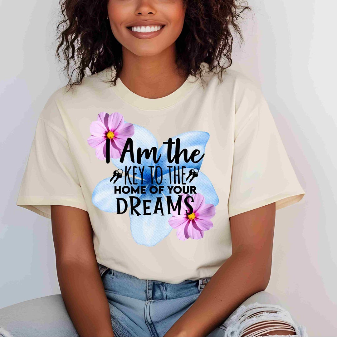 I Am the Key to the Home of Your Dreams PNG (digital Download) - Etsy
