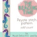 Octopus Tentacle - Peyote Stitch Pattern - Even Count - for Miyuki ...