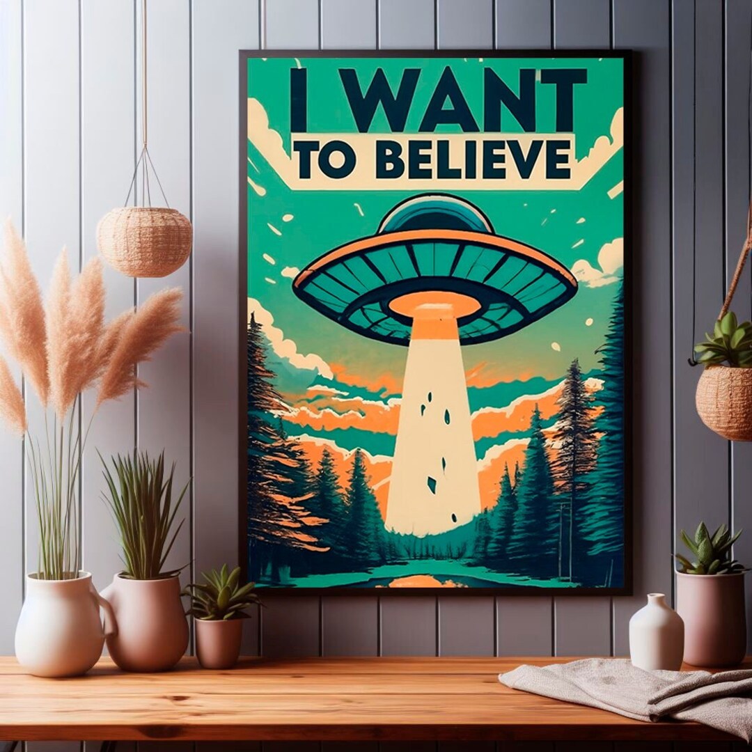 Digital UFO Poster, UFO Wall Art, Digital Poster With Title I Want to ...