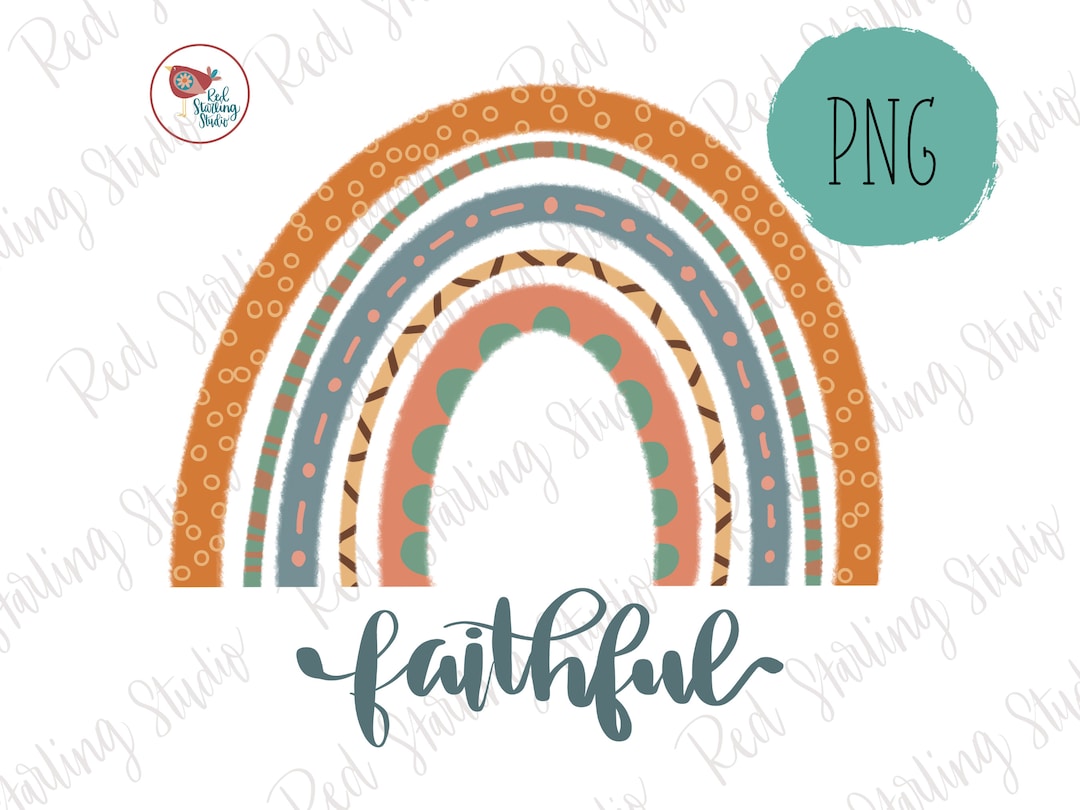 Faithful PNG, Faithful Rainbow Design, Christian Sublimation Design ...
