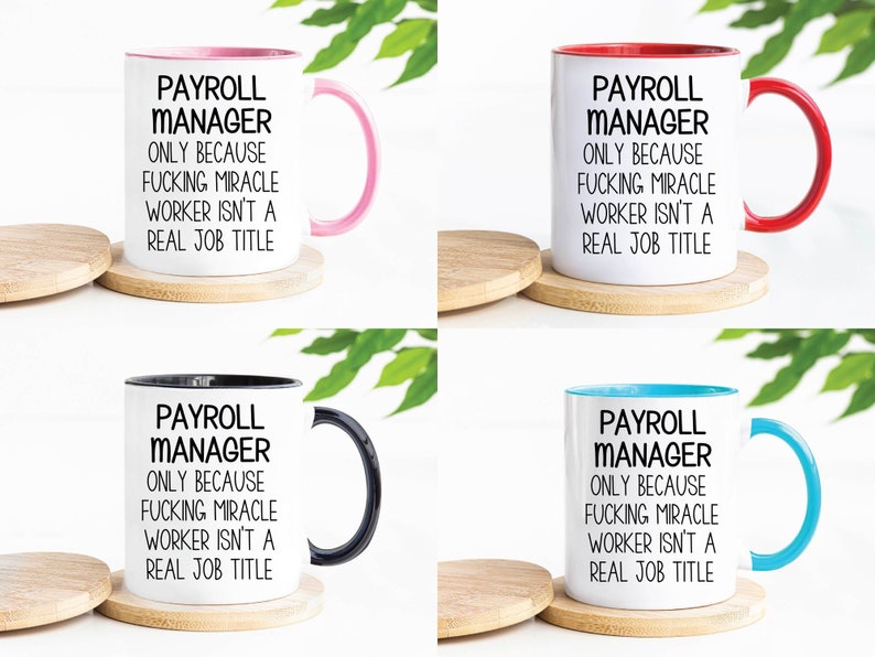 Funny Payroll Manager Gift Mug for Men and Women L for Birthday ...