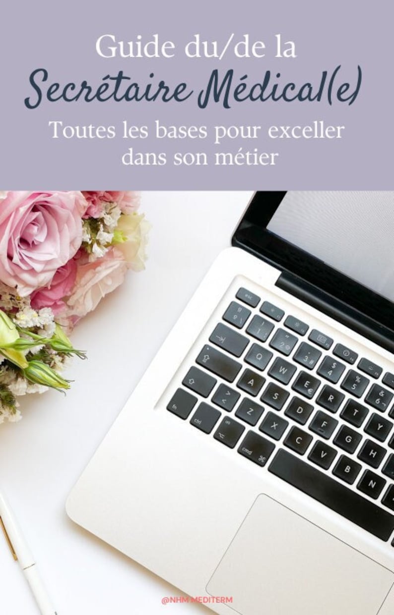 Guide du/de la secrétaire médical (e): toutes les bases pour exceller ...