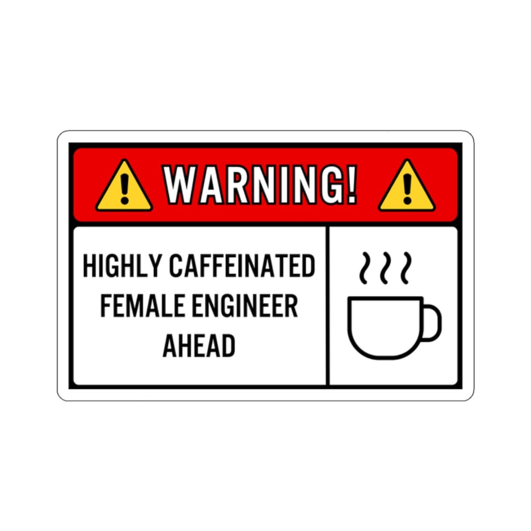 Female Engineer Funny Warning Label Sticker. Perfect Gift for - Etsy